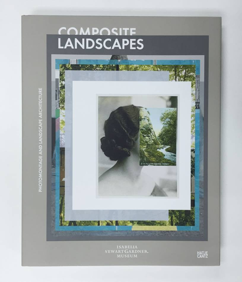 Composite Landscapes - Photomontage and Landscape Architecture – Shop Oryx
